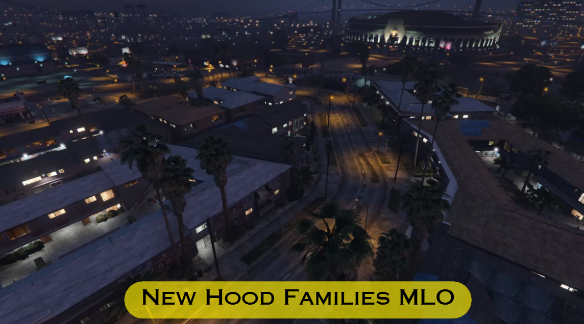 New Hood Families MLO | FiveM Maps – Fivem Mlo | Fivem Maps Shop