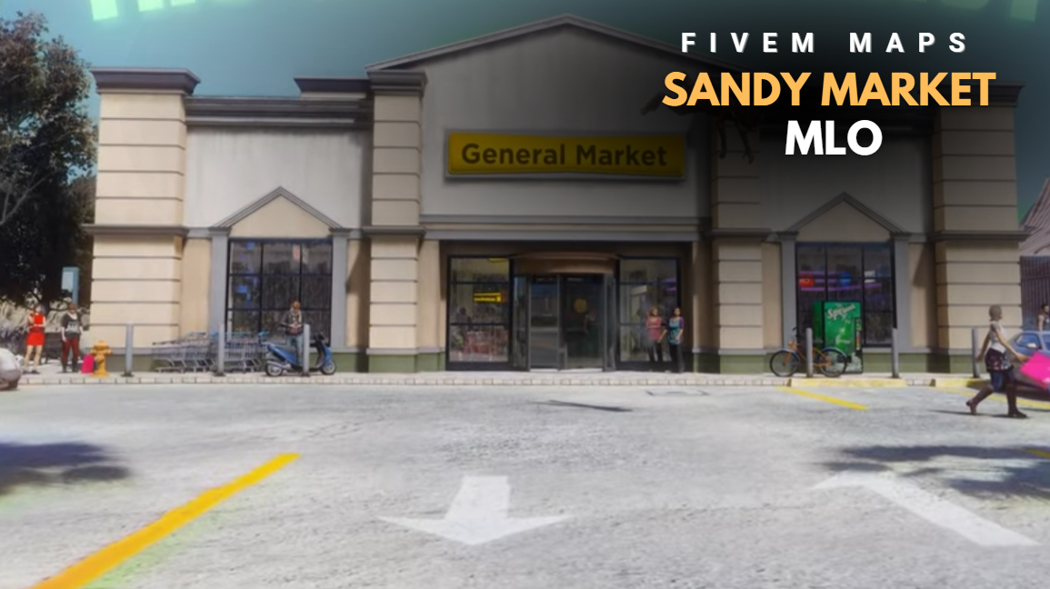 Sandy Market MLO - 5 Storefronts, Farmers Market & IPL Manager – Fivem Mlo | Fivem Maps Shop