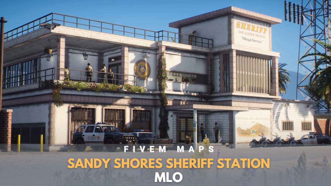 Sandy Shores Sheriff MLO - Jail, Armory, Detectives & Garage – Fivem ...