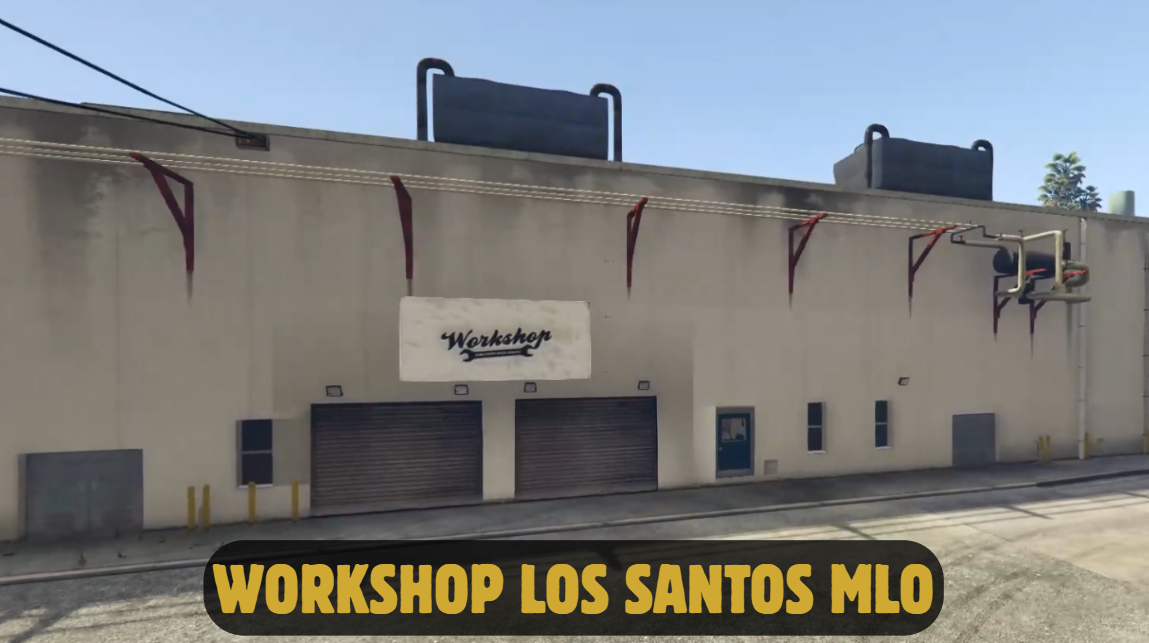 Workshop Los Santos MLO | FiveM Maps – Fivem Mlo | Fivem Maps Shop